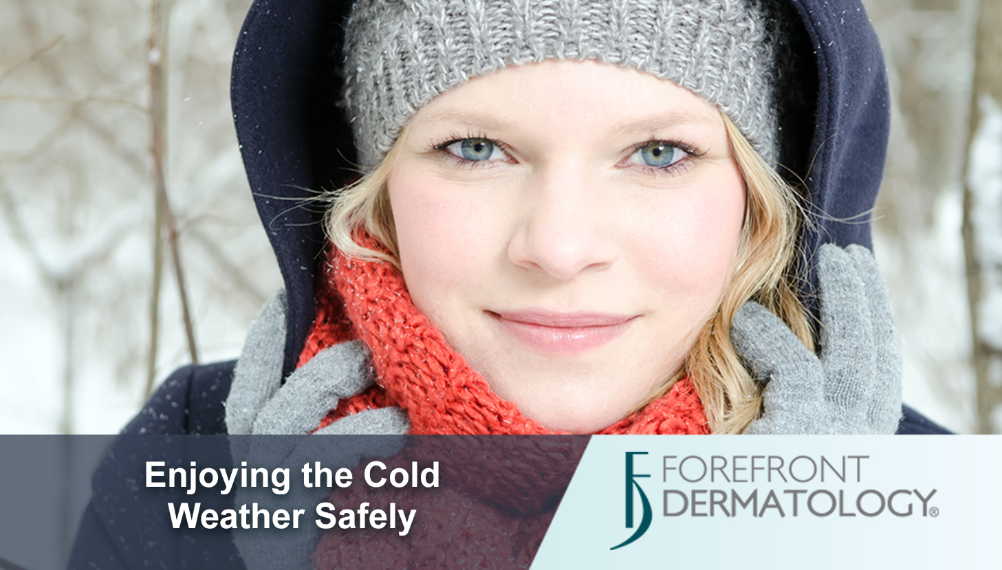 Enjoy the Cold Weather Safely and Protect Your Skin - DermSpecialists