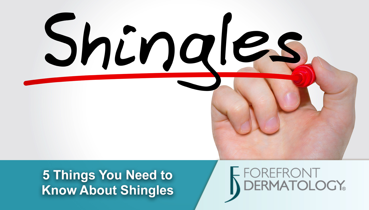 5 Things You Need to Know About Shingles - DermSpecialists
